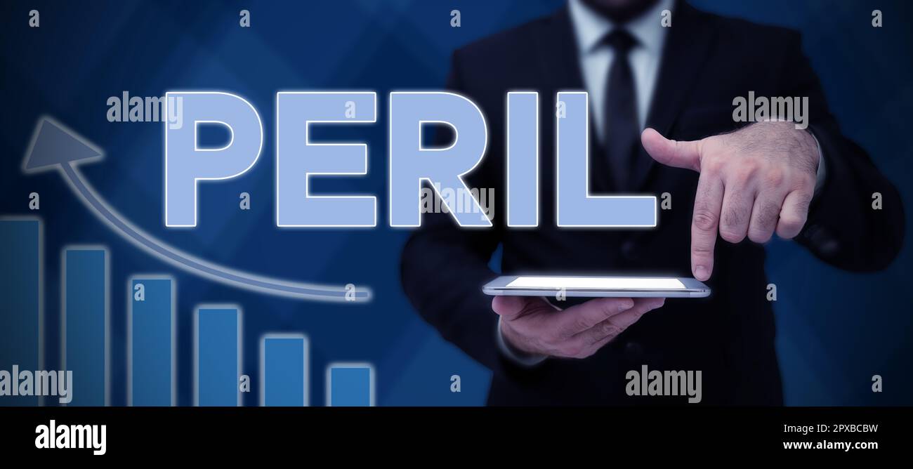 Hand writing sign Peril, Concept meaning indicates something extremely ...