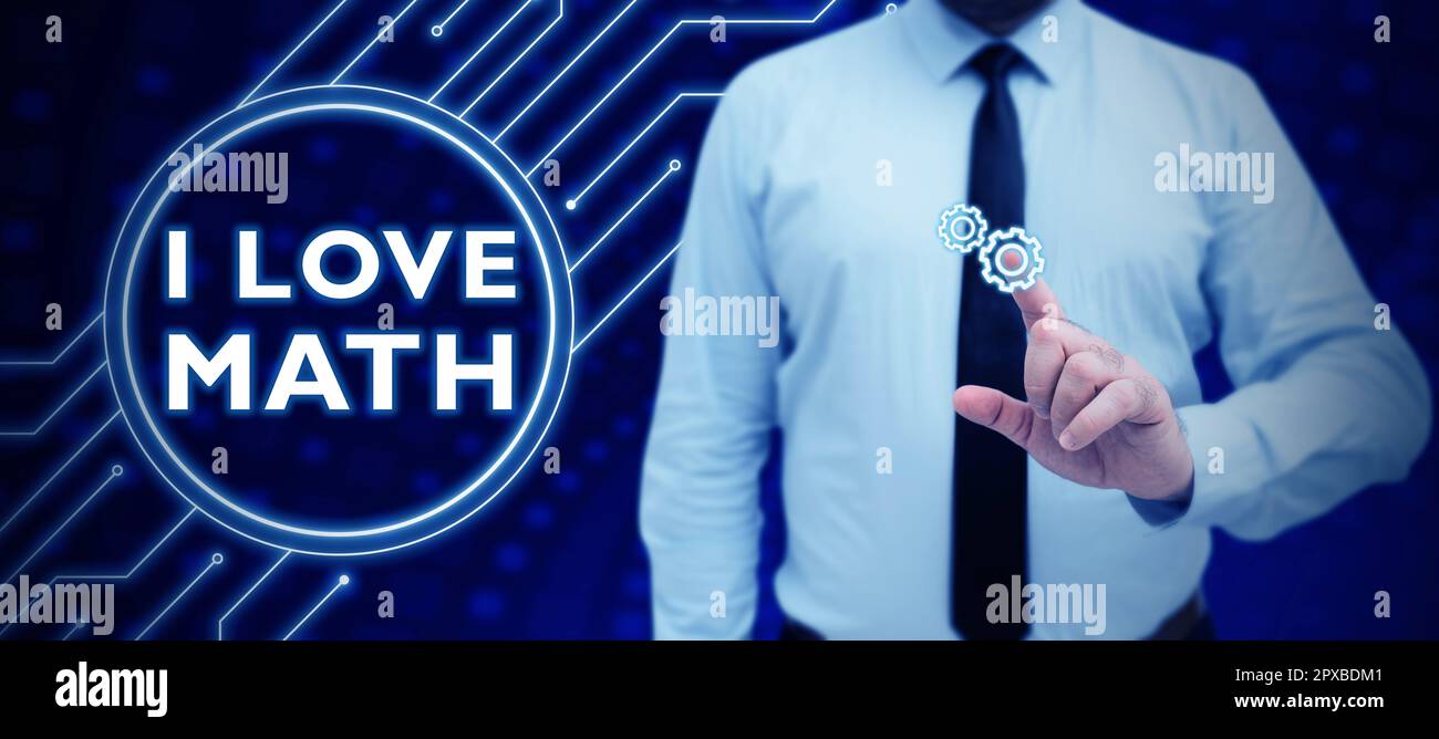 Writing displaying text I Love Math, Word Written on To like a lot ...