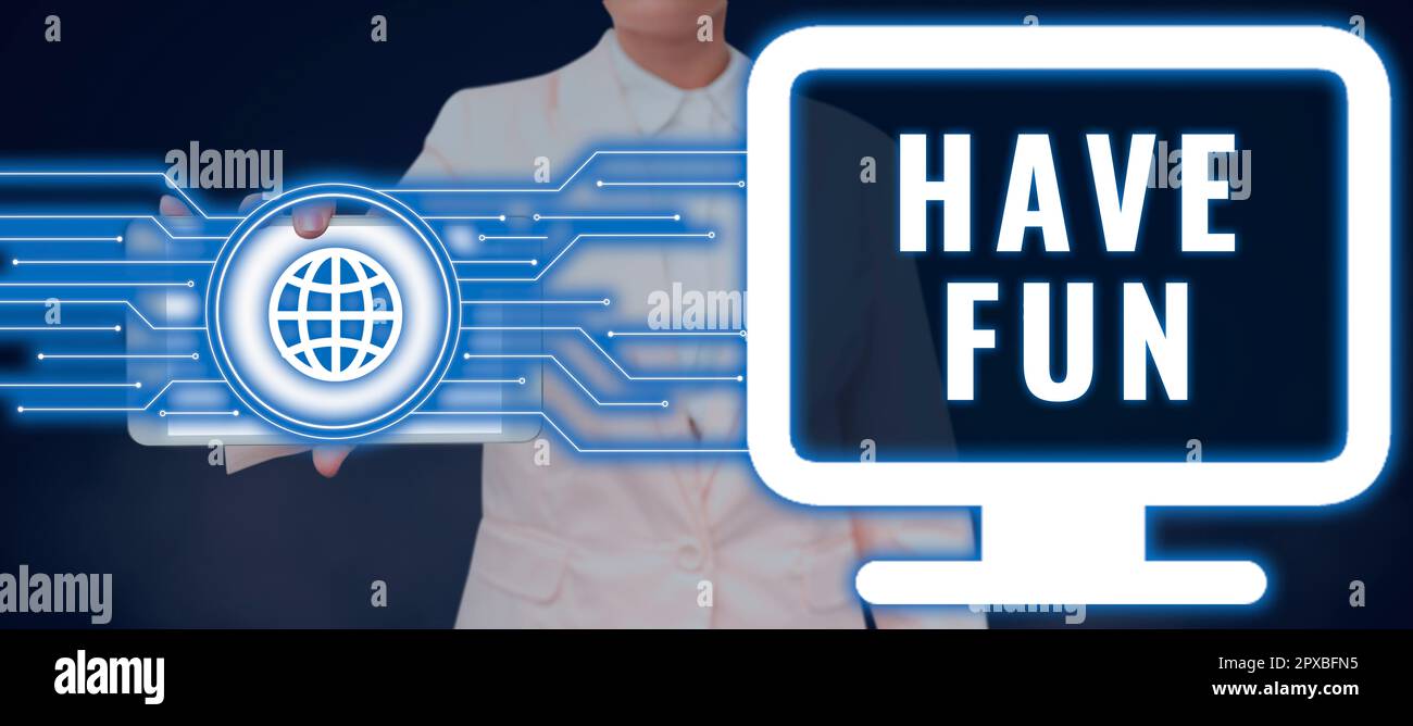 Inspiration showing sign Have Fun, Conceptual photo wish somebody good ...