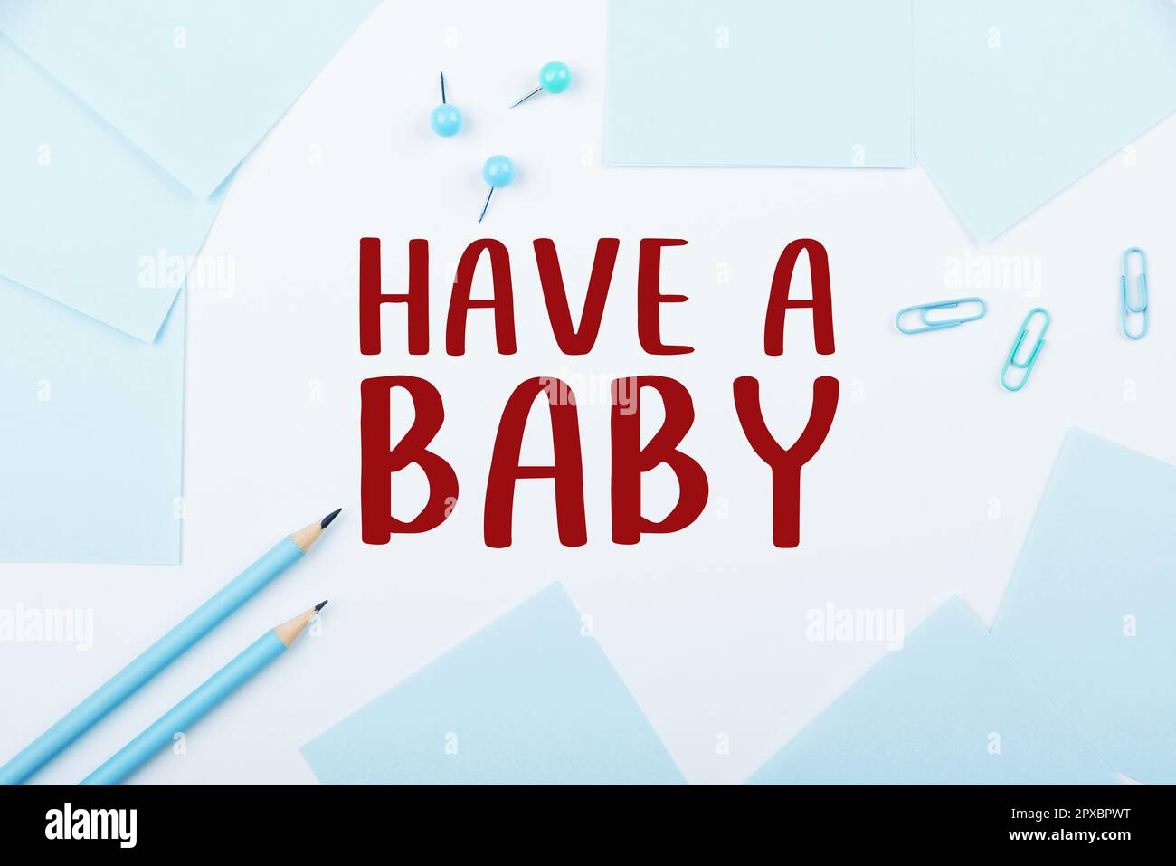 Text sign showing Have A Baby, Word for parents are expecting or going ...