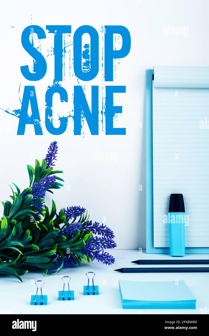 Text sign showing Stop Acne, Concept meaning control the occurrence of ...