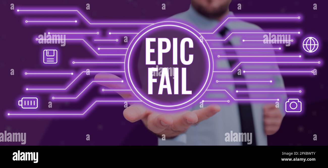 Text caption presenting Epic Fail, Internet Concept a spectacularly embarrassing mistake ...