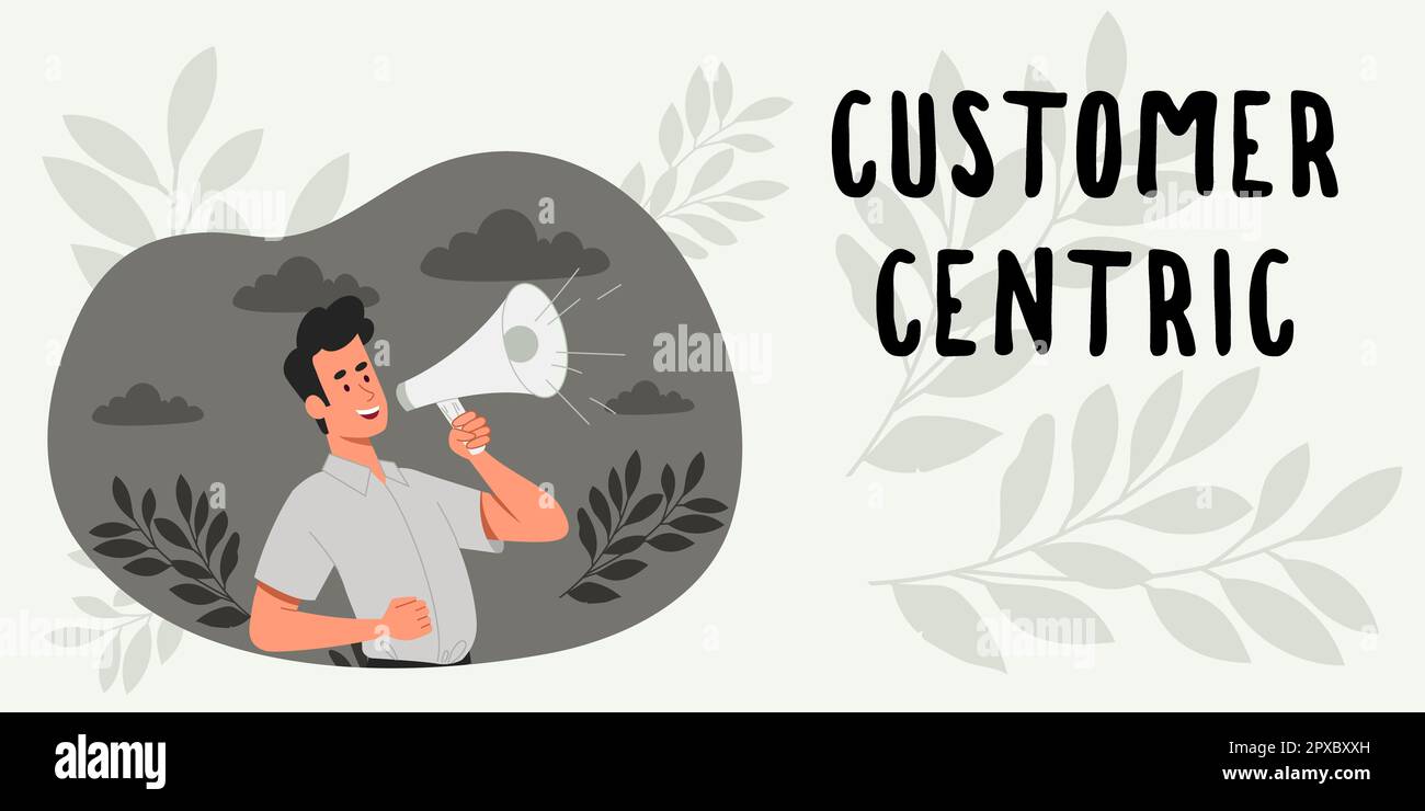 Text sign showing Customer Centric, Internet Concept process of looking ...
