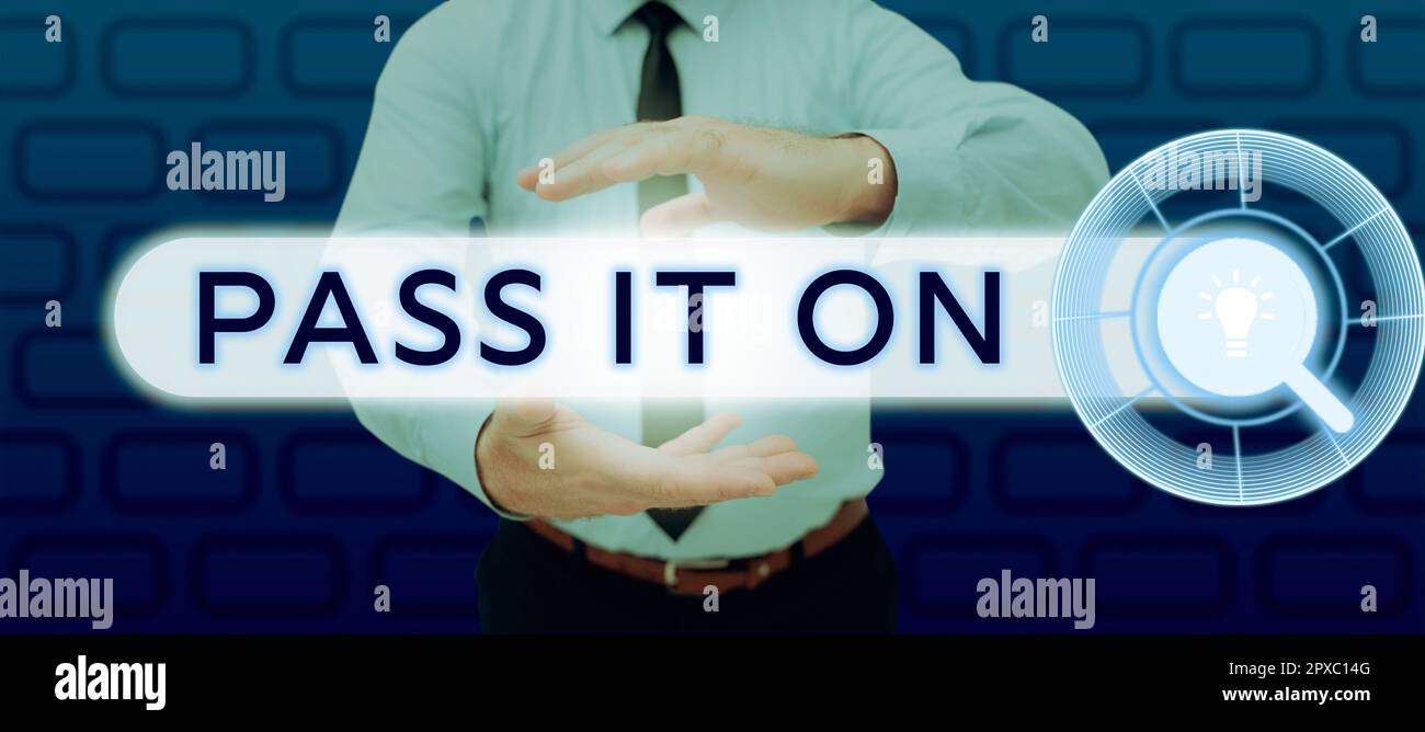 Conceptual caption Pass It On, Business idea Share something with ...