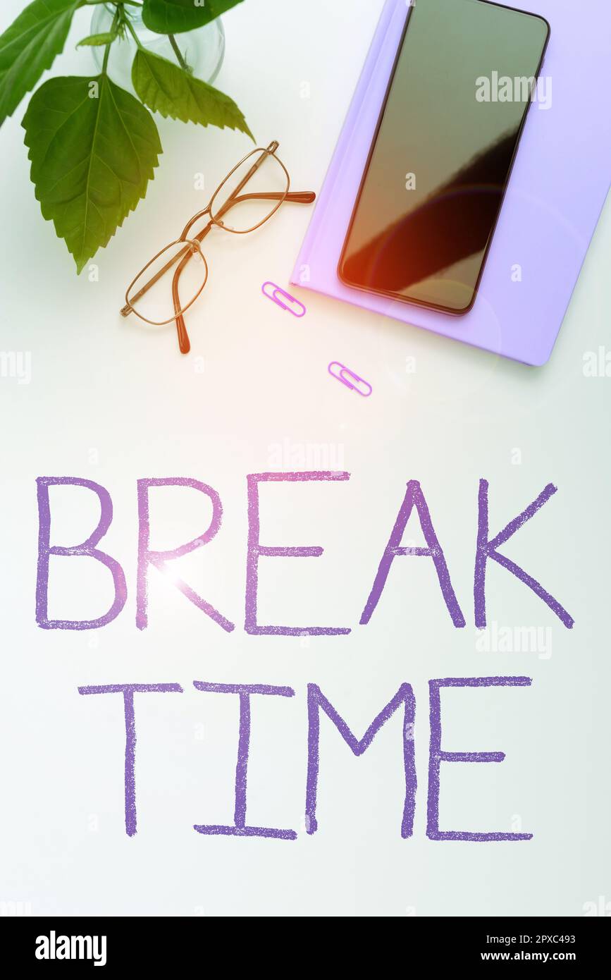 Text showing inspiration Break Time, Word for Period of rest or ...