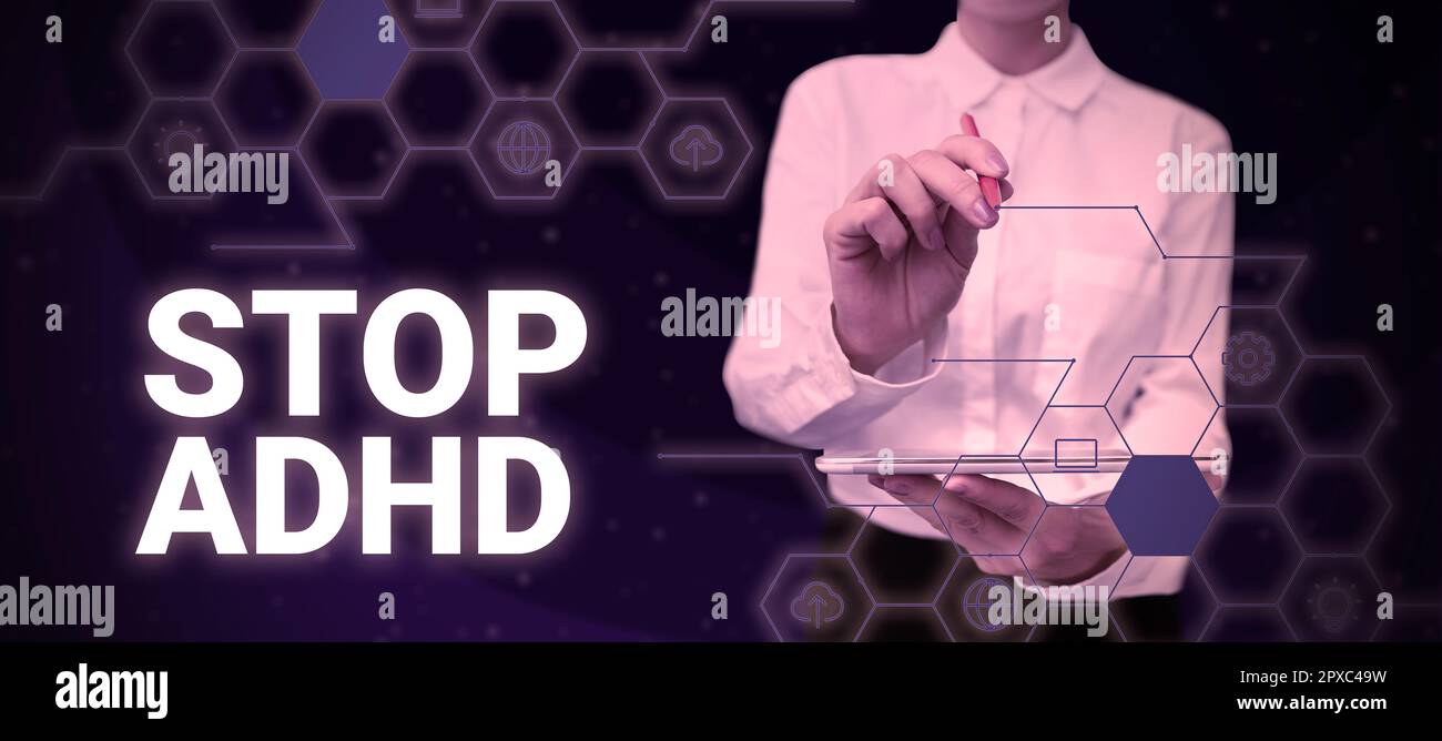 Text sign showing Stop Adhd, Business overview Put at end the mental ...