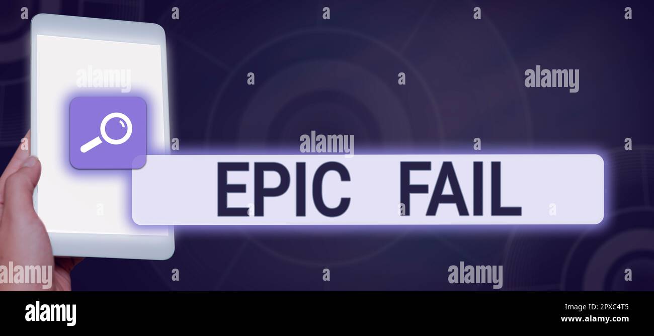 Inspiration showing sign Epic Fail, Word Written on a spectacularly ...