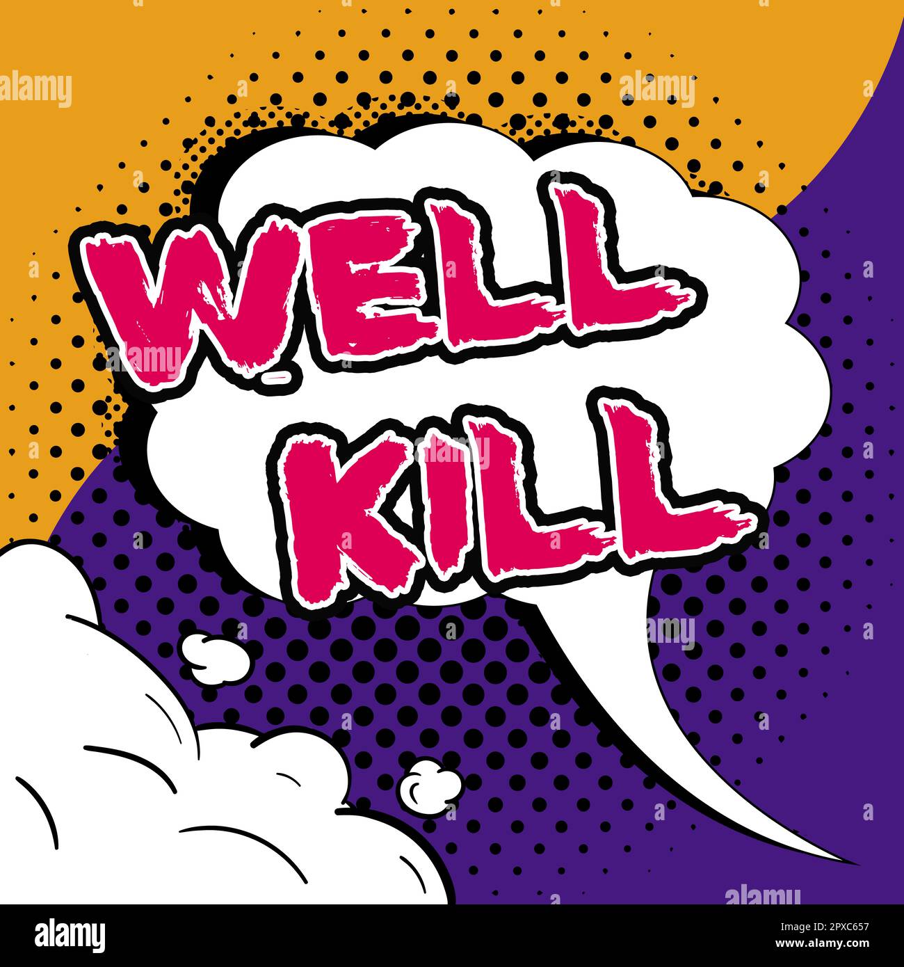 Sign displaying Well Kill, Conceptual photo placing a column of heavy ...