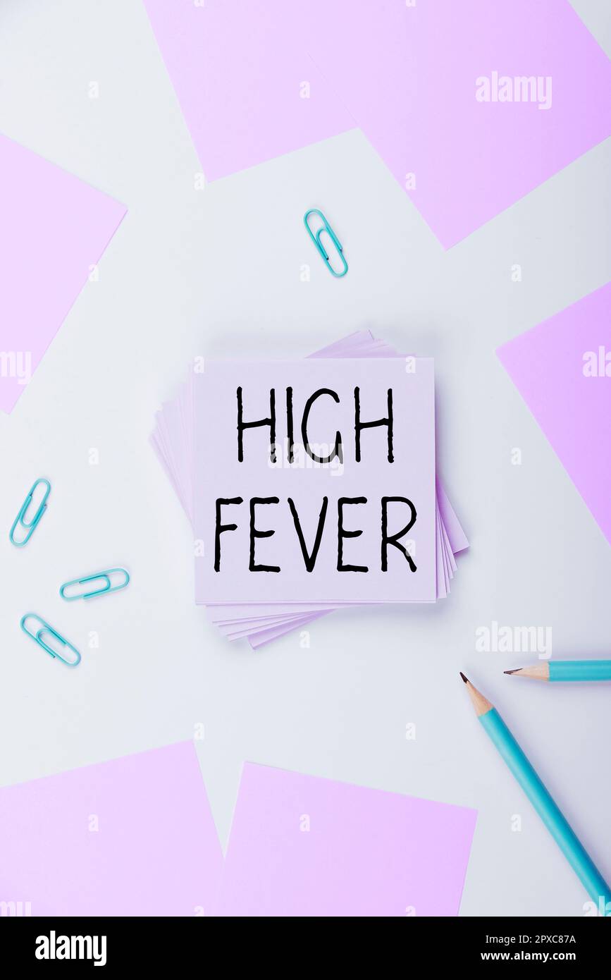 Writing displaying text High Fever, Concept meaning medical condition ...