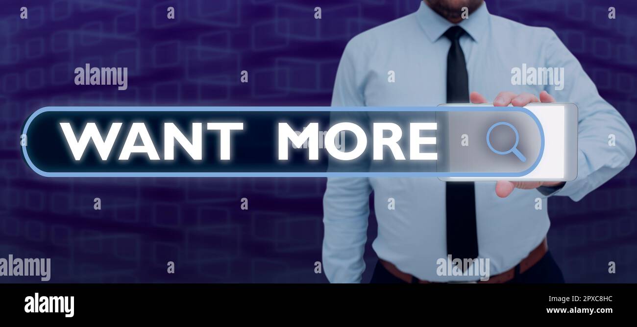 Conceptual caption Want More, Concept meaning Not having enough of ...