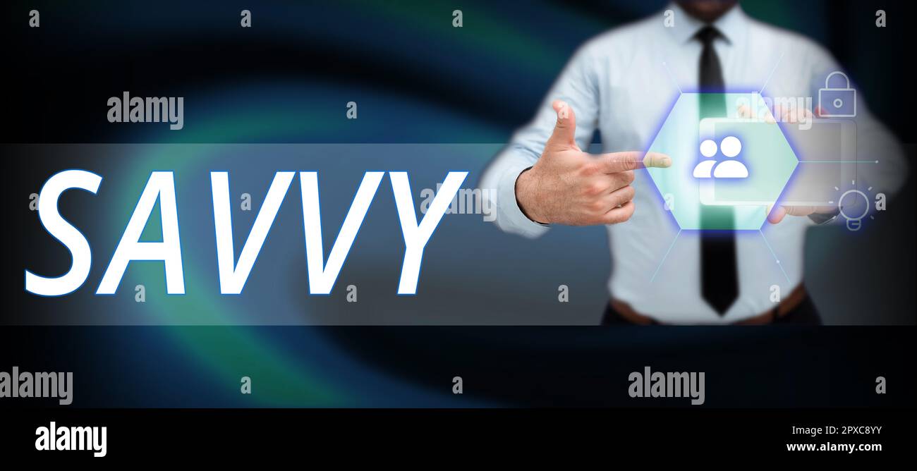 Conceptual display Savvy, Word for having perception, comprehension in ...