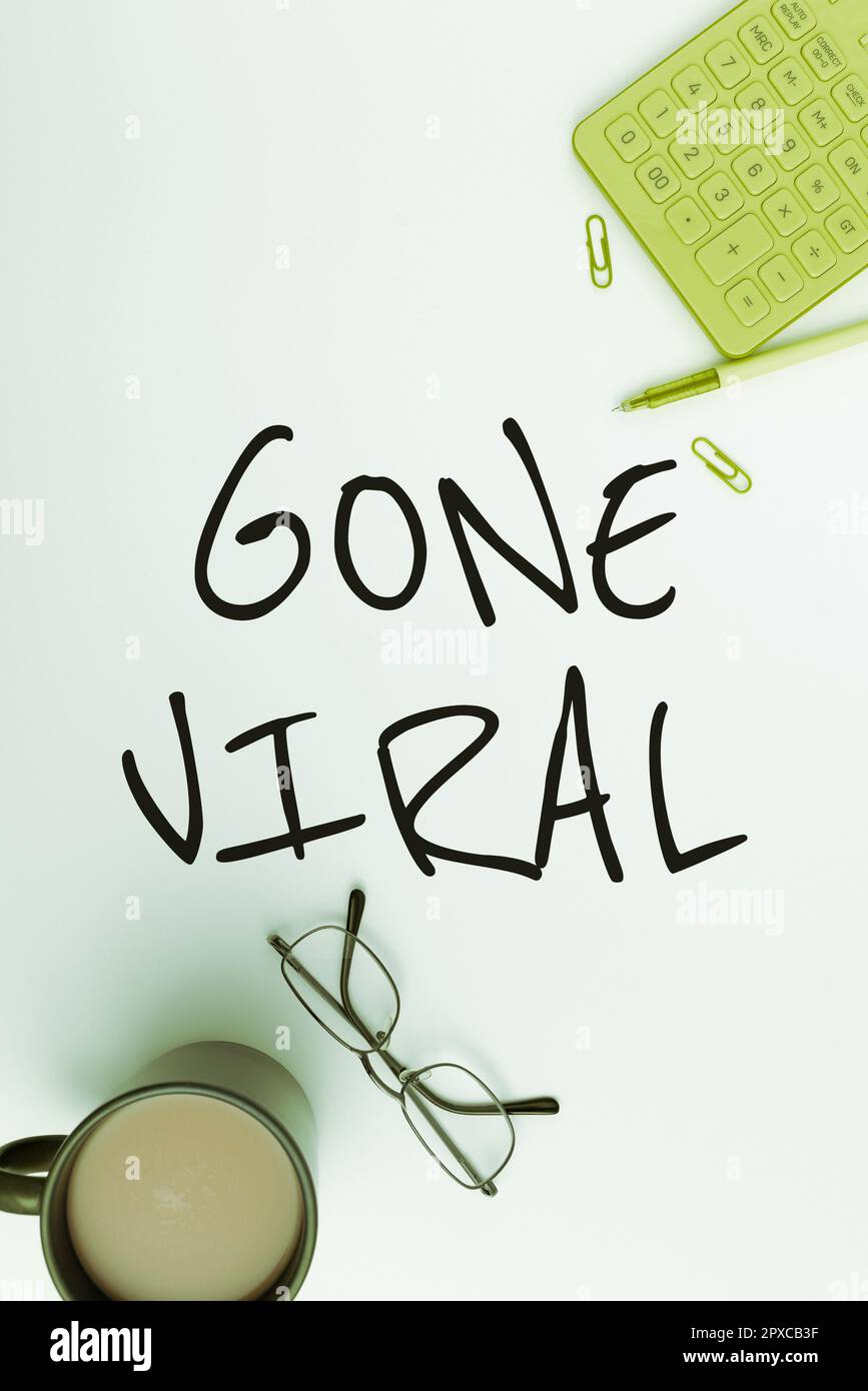 Sign displaying Gone Viral, Business showcase link that spreads rapidly ... Sign displaying Gone Viral, Business showcase link that spreads rapidly ...