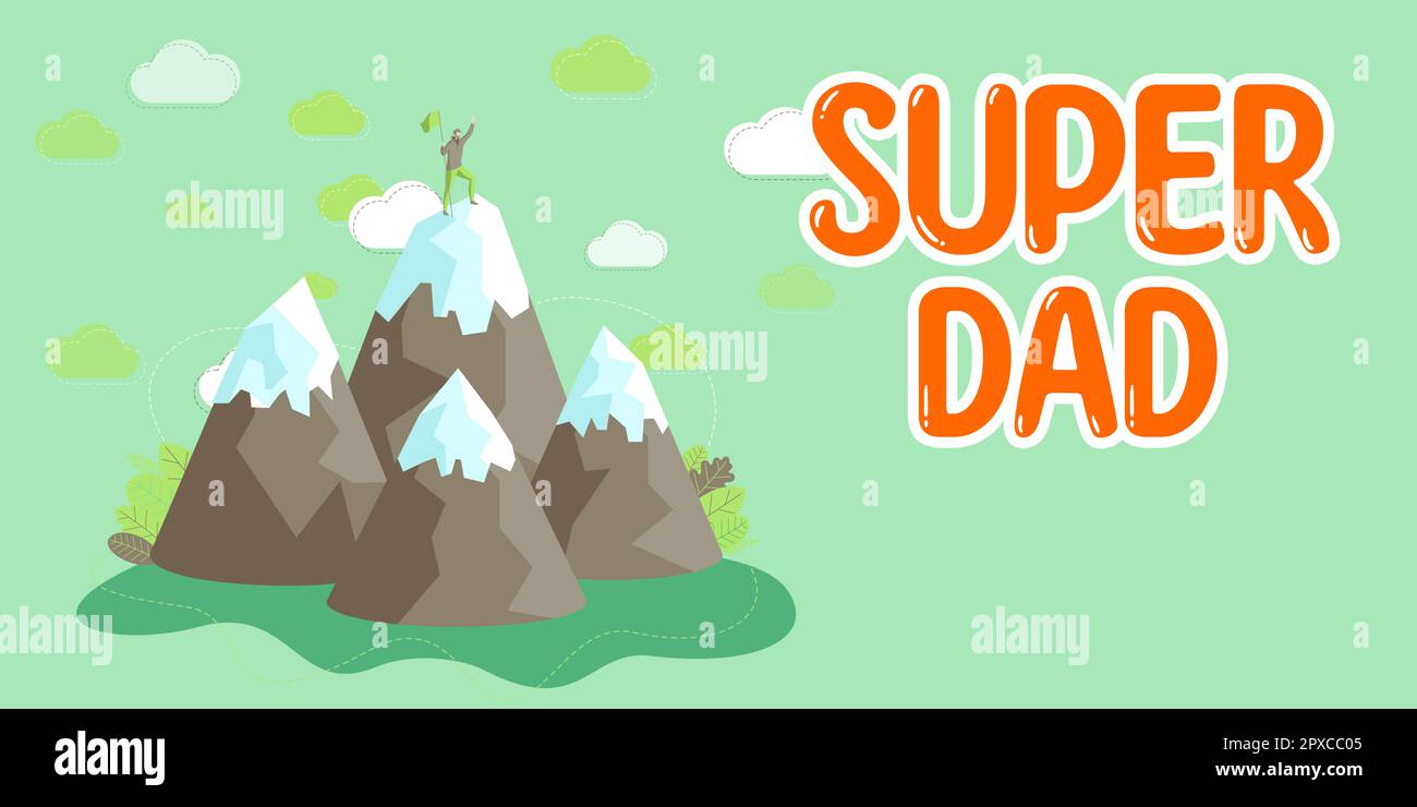 Inspiration showing sign Super Dad, Concept meaning Children idol and ...
