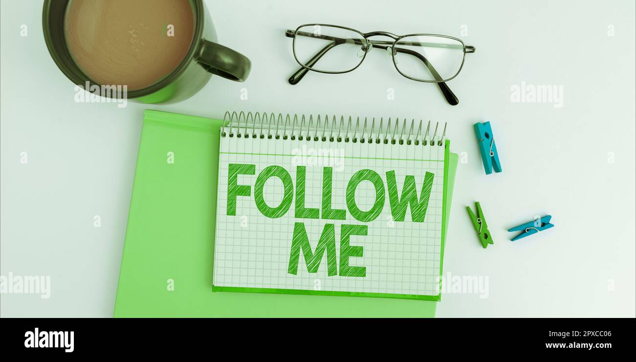 Handwriting text Follow Me, Word for Inviting a person or group to obey ...