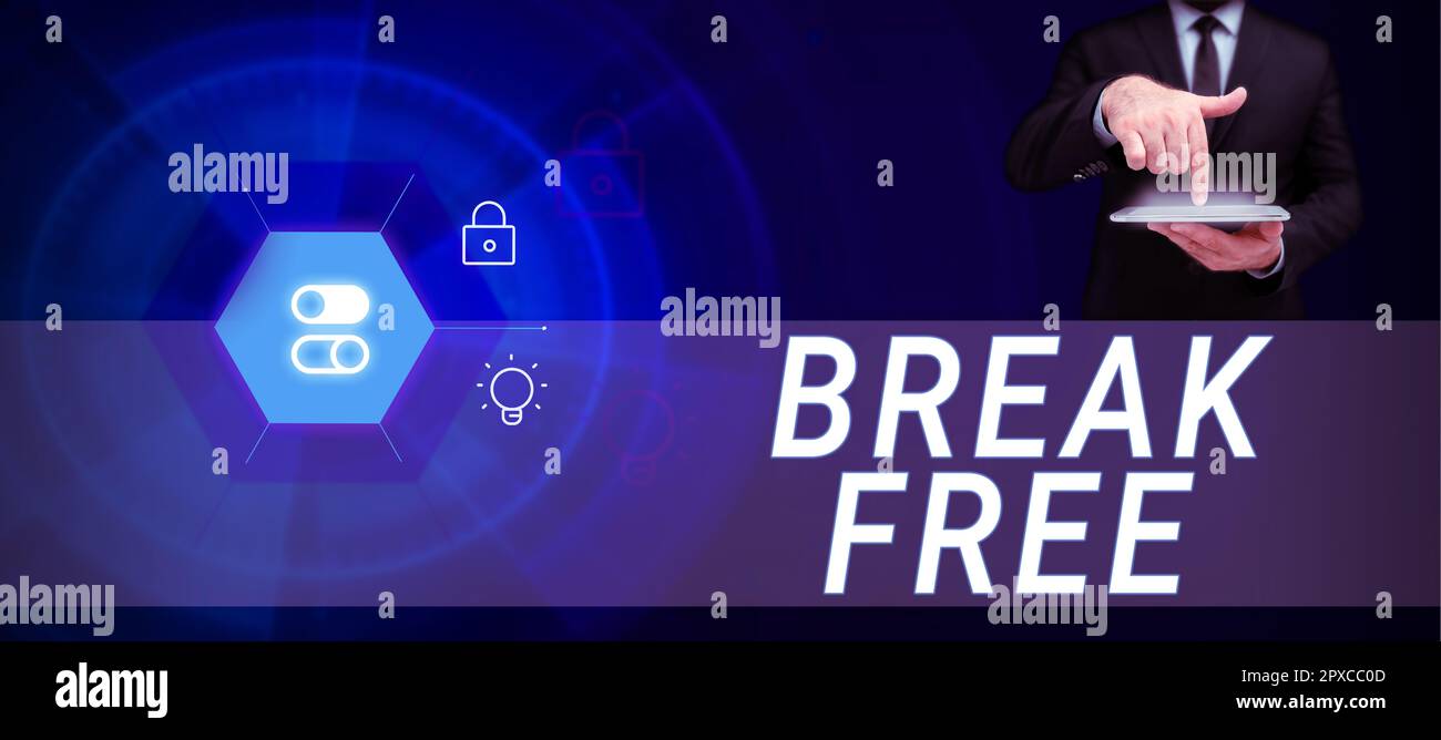 Text sign showing Break Free, Word for another way of saying salvation ...