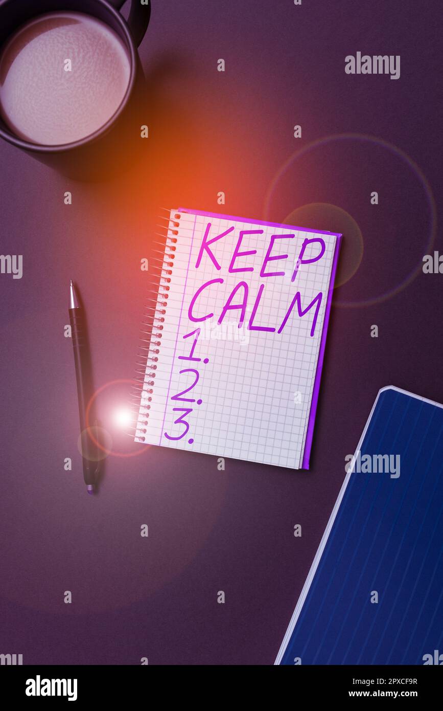 Writing displaying text Keep Calm, Word for not get emotionally ...