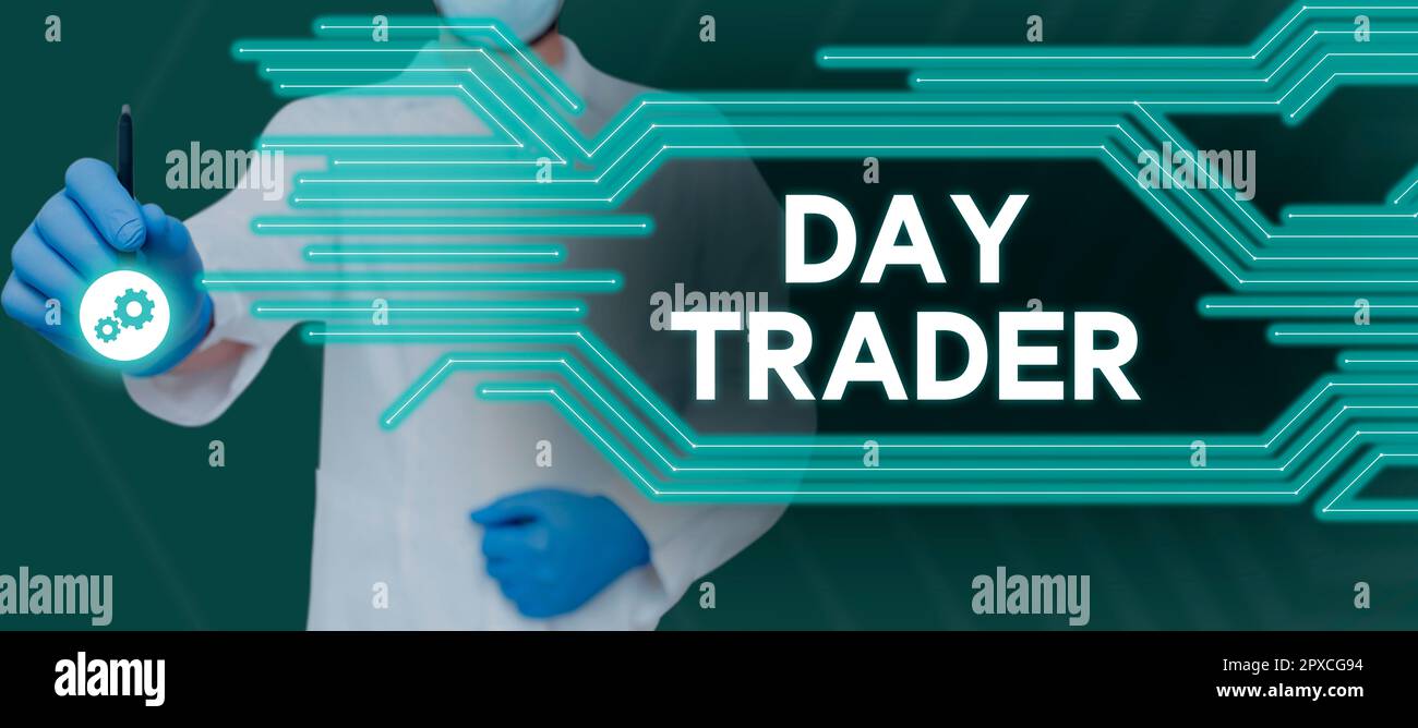 Writing displaying text Day Trader, Concept meaning A person that buy ...