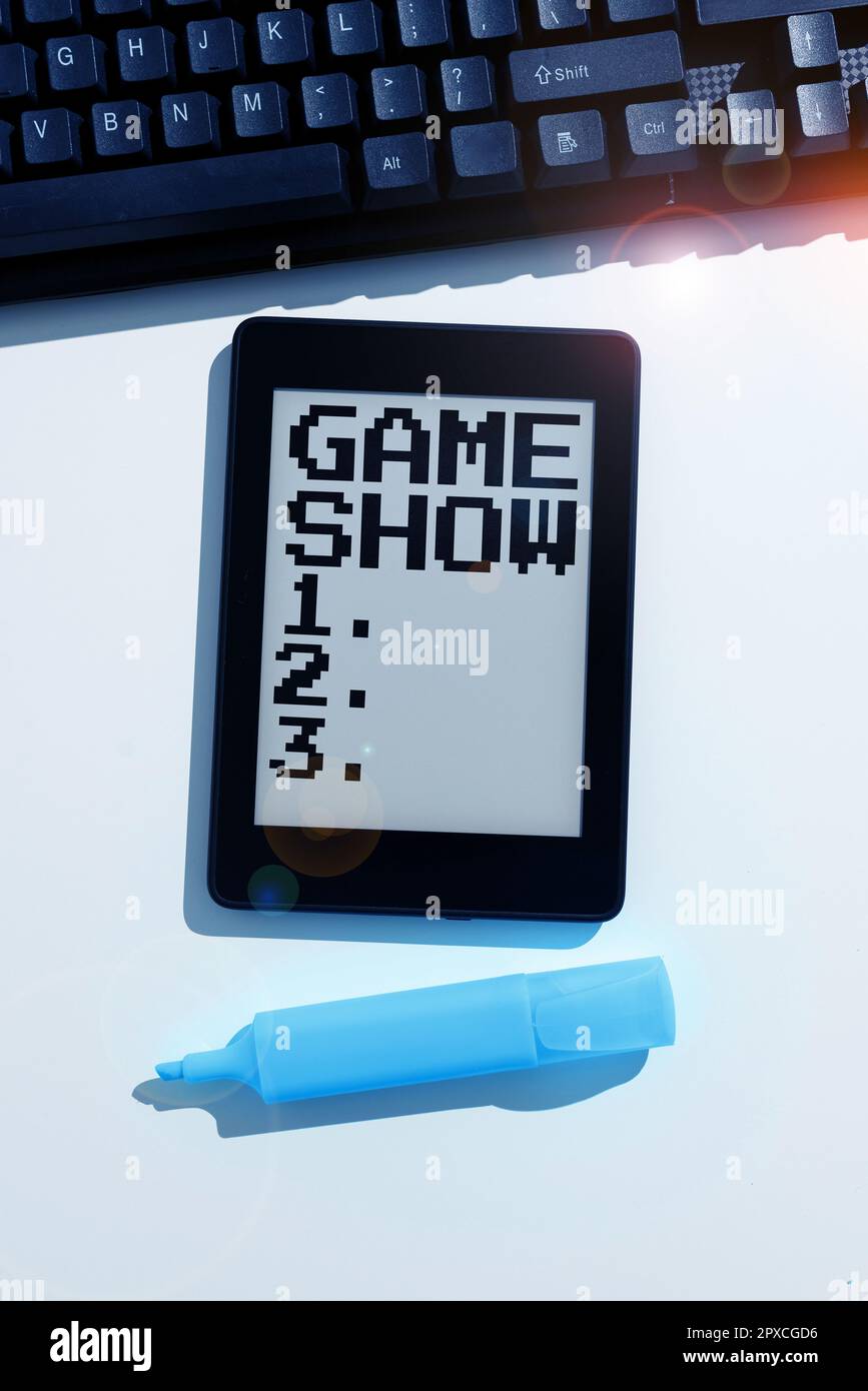 Sign displaying Game Show, Business approach Program in television or ...