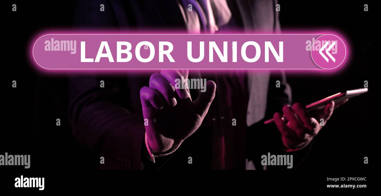 Sign displaying Labor Union, Business concept rules relating to rights ...