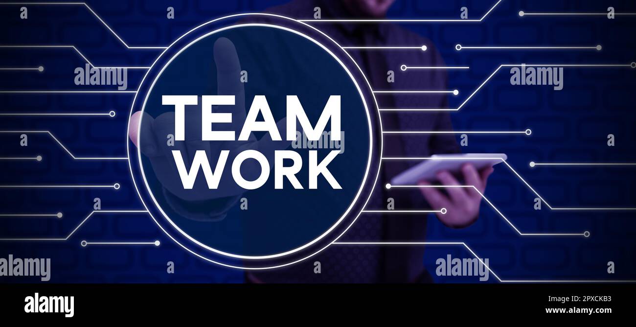 Sign displaying Team Work, Business concept Combined action of a group ...