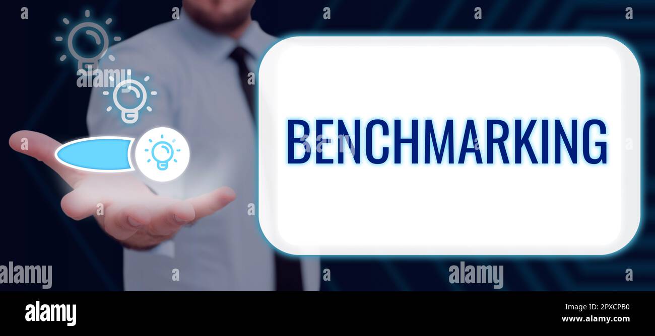Sign displaying Benchmarking, Business idea Evaluate something by ... Sign displaying Benchmarking, Business idea Evaluate something by ...