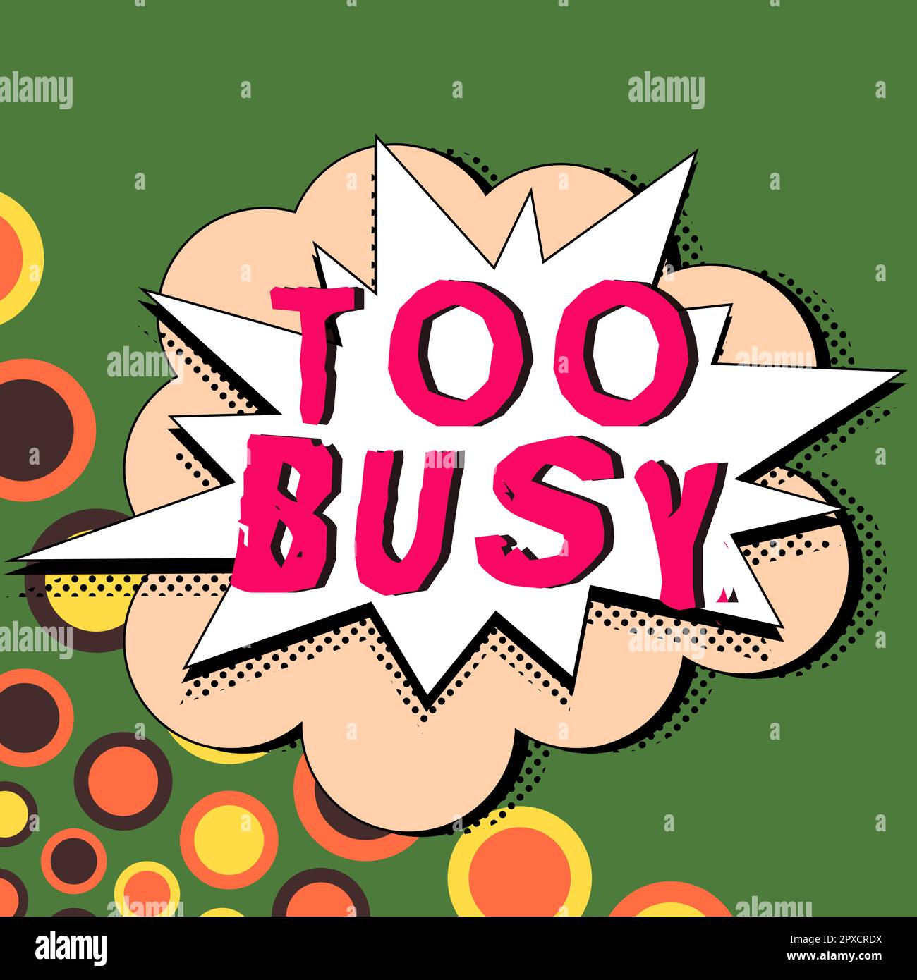 Text showing inspiration Too Busy, Concept meaning No time to relax no ...