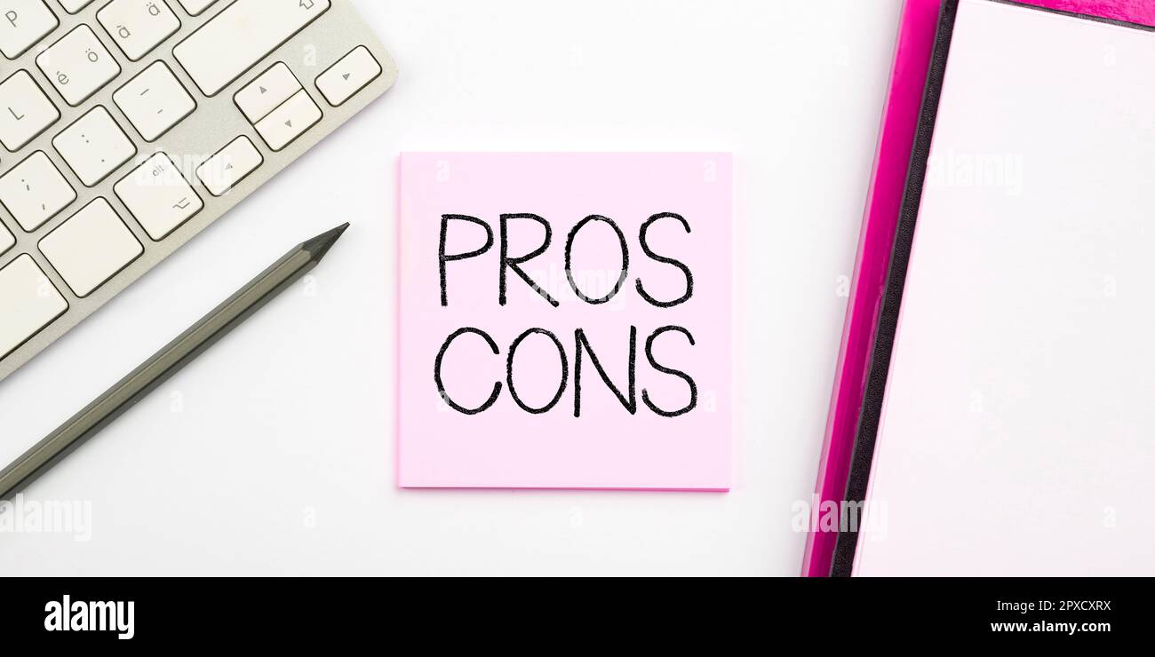 Sign displaying Pros Cons, Word for The favorable and unfavorable ...