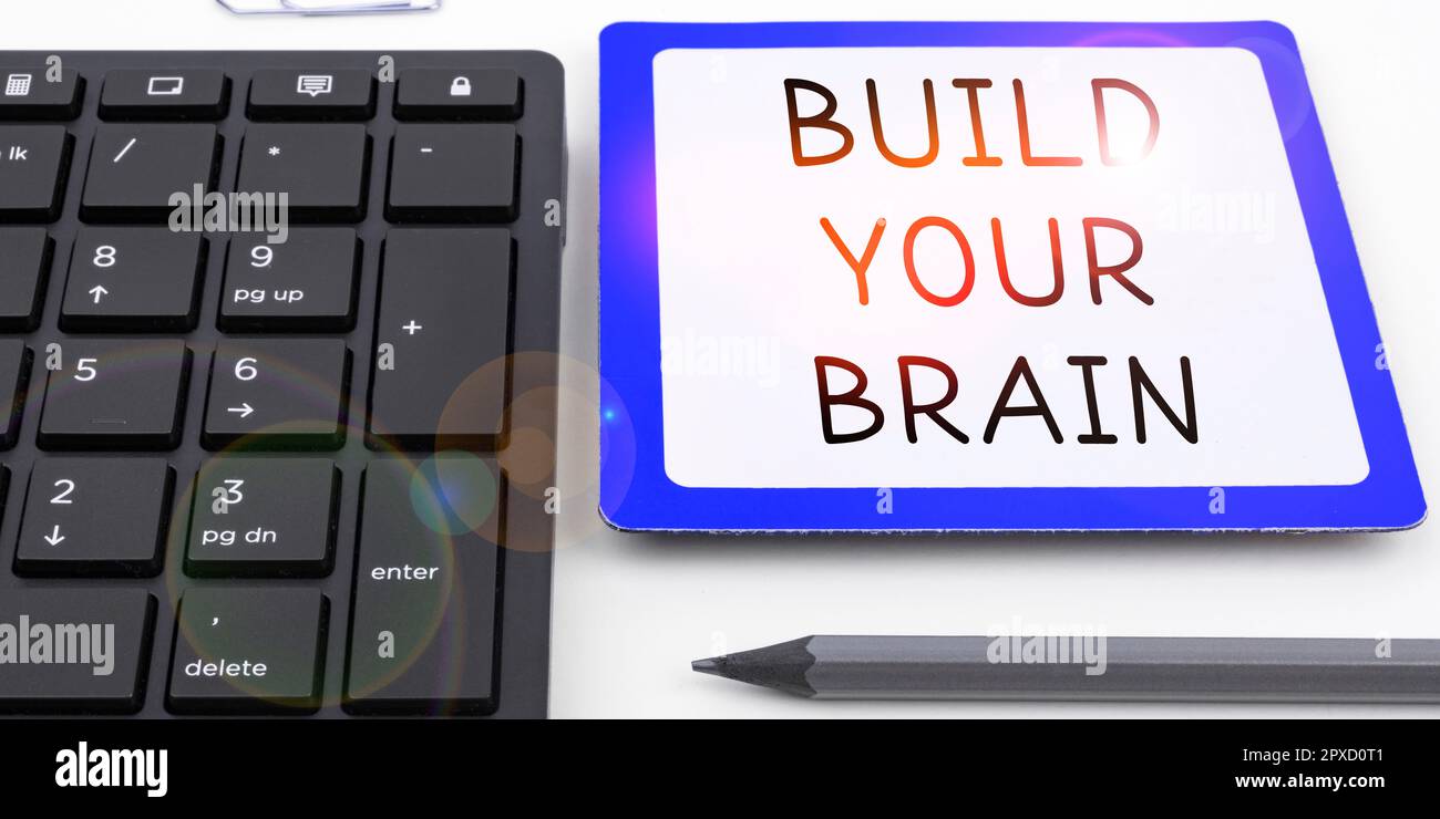 Handwriting text Build Your Brain, Business concept mental activities ...