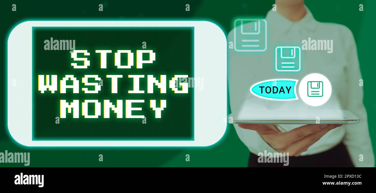 Conceptual display Stop Wasting Money, Business showcase advicing ...