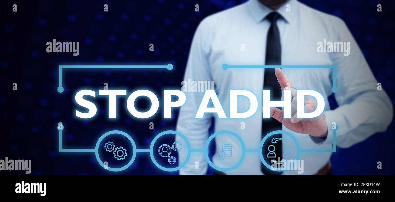 Hand writing sign Stop Adhd, Business approach Put at end the mental ...