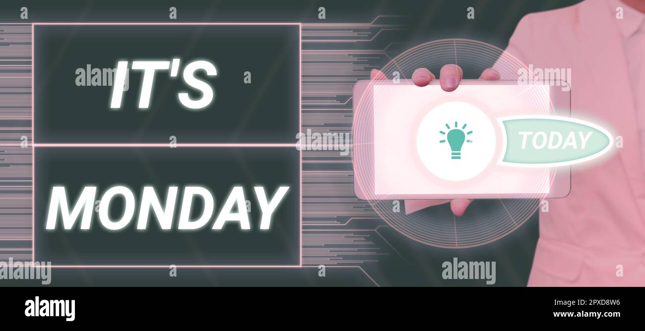 Text sign showing It's Monday, Internet Concept welcoming the first day ...