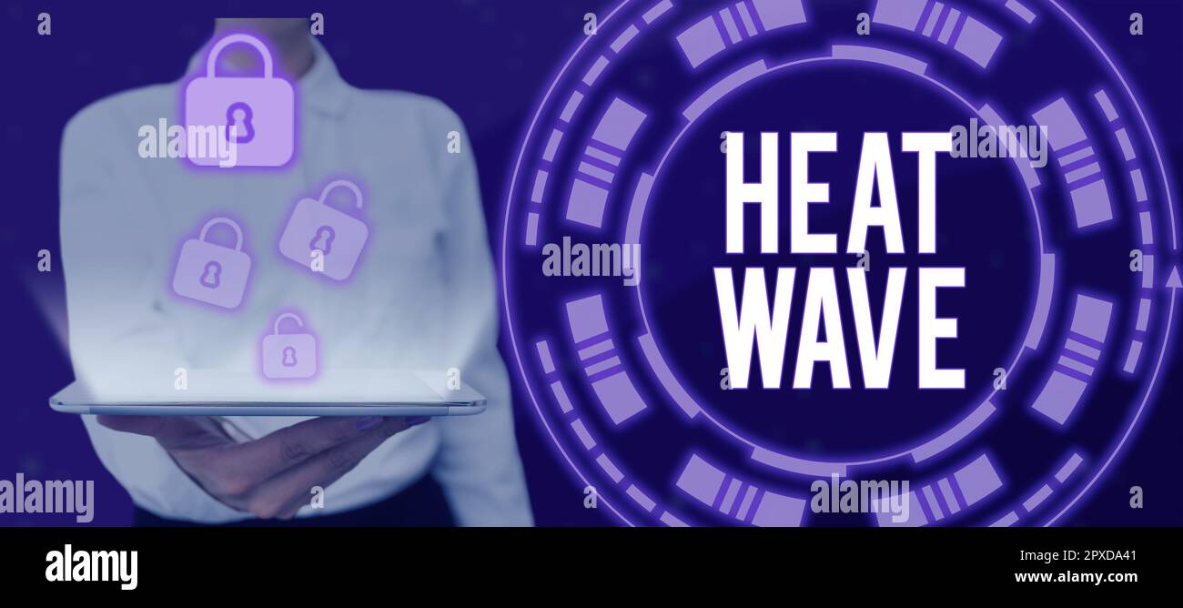 Conceptual display Heat Wave, Concept meaning a prolonged period of ...