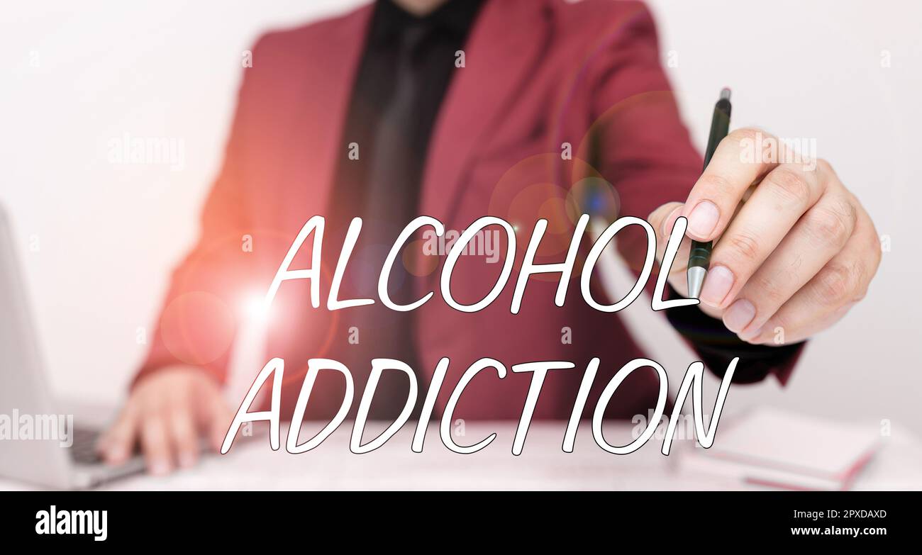 Conceptual display Alcohol Addiction, Business concept characterized by ...