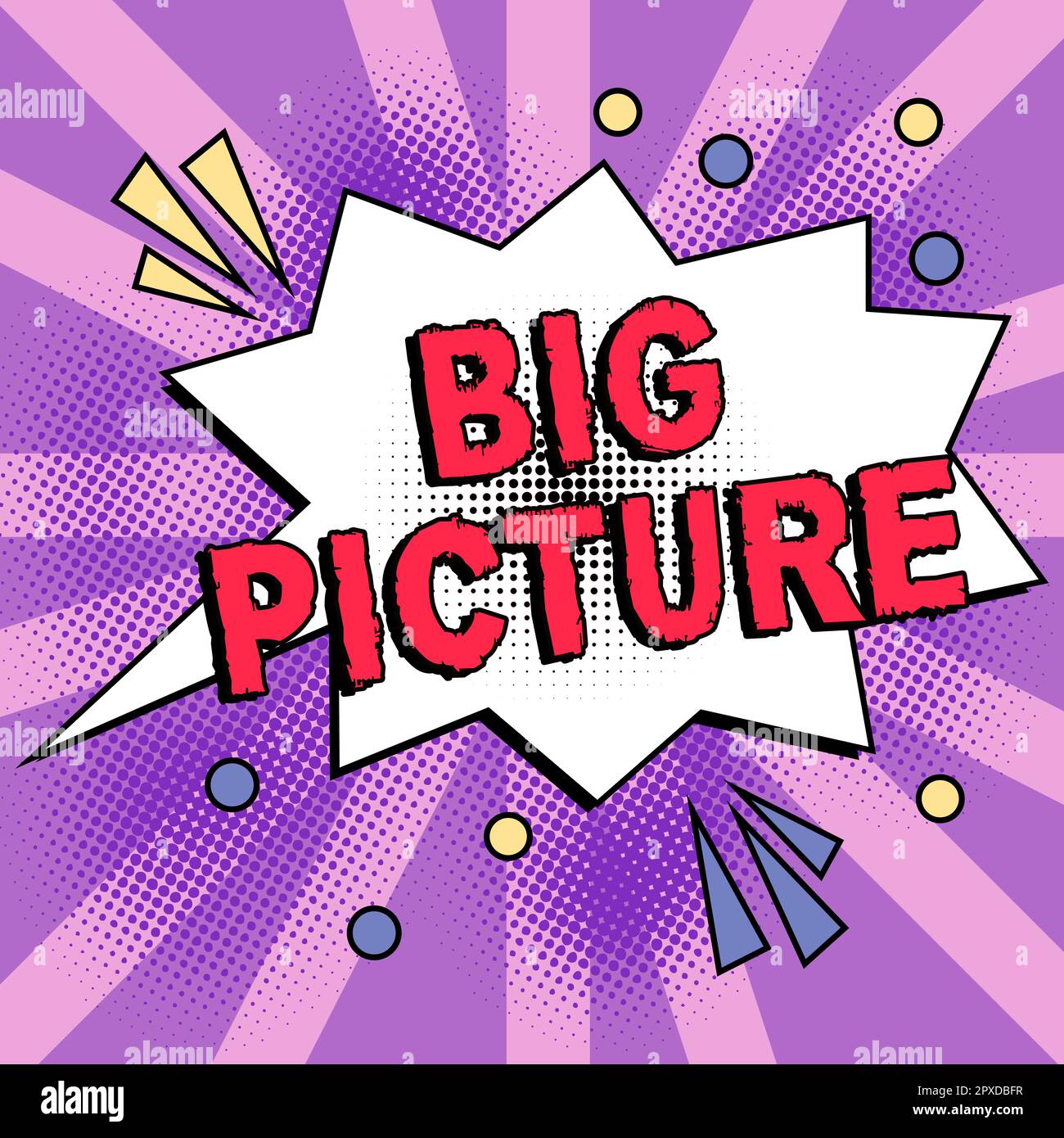 Handwriting text Big Picture, Business idea most important facts about ...