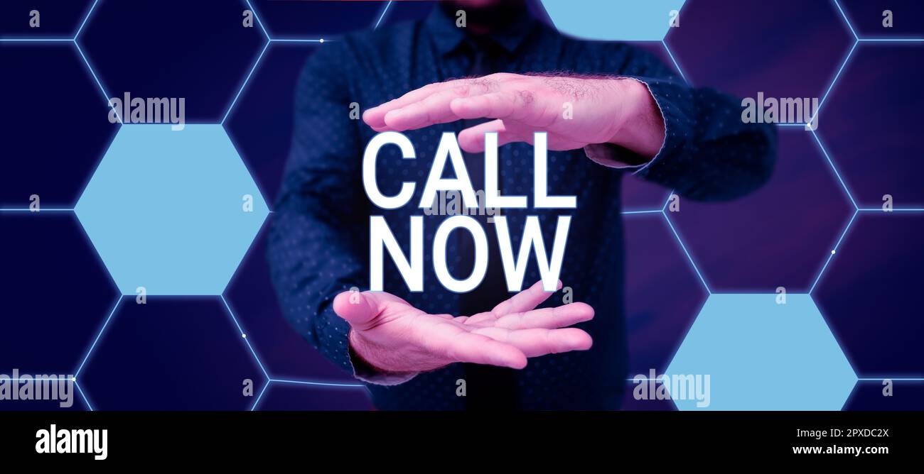 Inspiration showing sign Call Now, Word for To immediately contact a ...