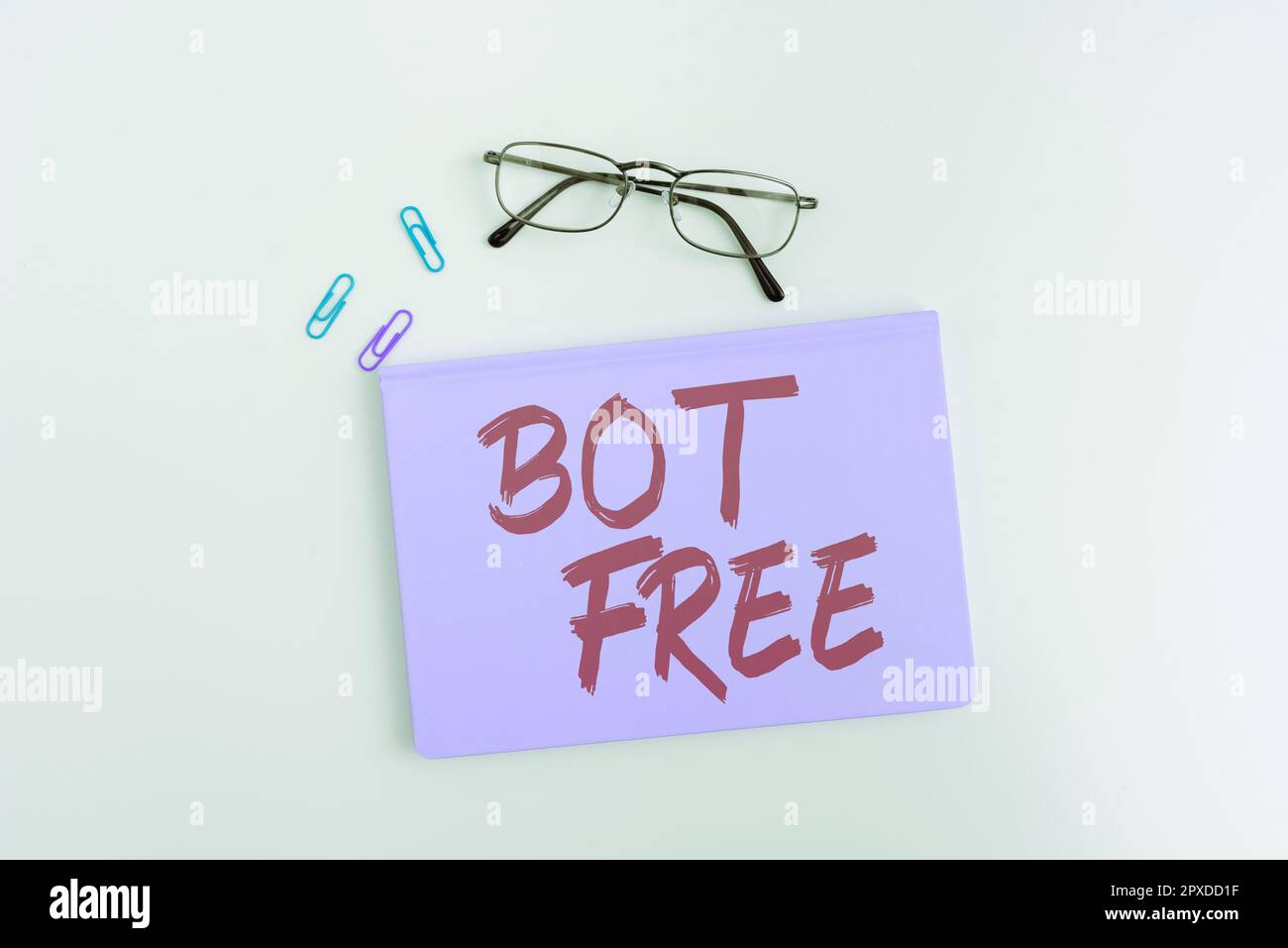 Sign displaying Bot Free, Concept meaning a computer program that works automatically Internet ...