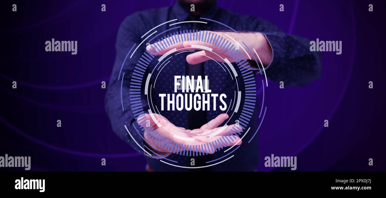 Text caption presenting Final Thoughts, Business concept Conclusion ...