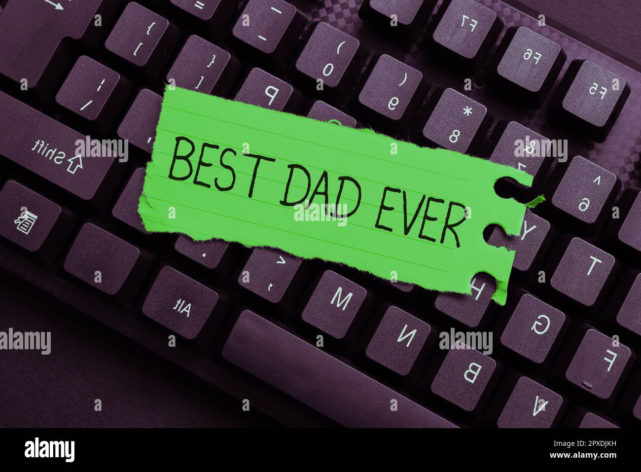 Handwriting text Best Dad Ever, Business concept Appreciation for your ...