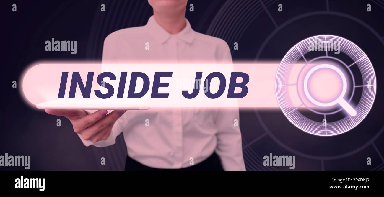 Conceptual caption Inside Job, Business idea done with the help of ...