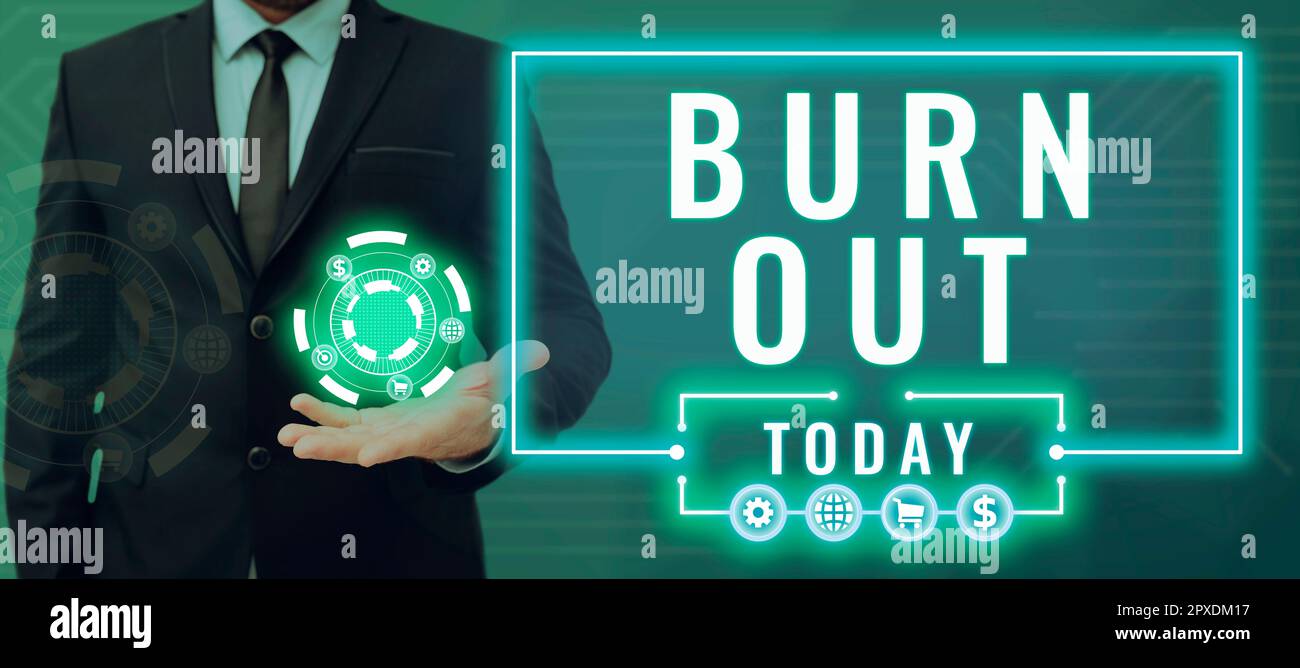 Conceptual display Burn Out, Business idea Feeling of physical and ...