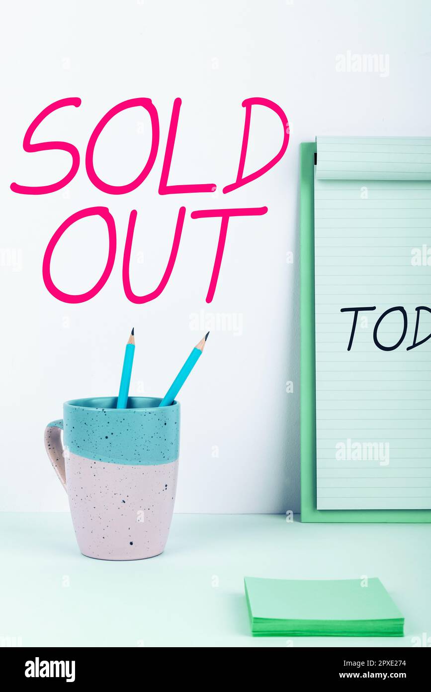 Hand writing sign Sold Out, Business approach Not available anymore ...