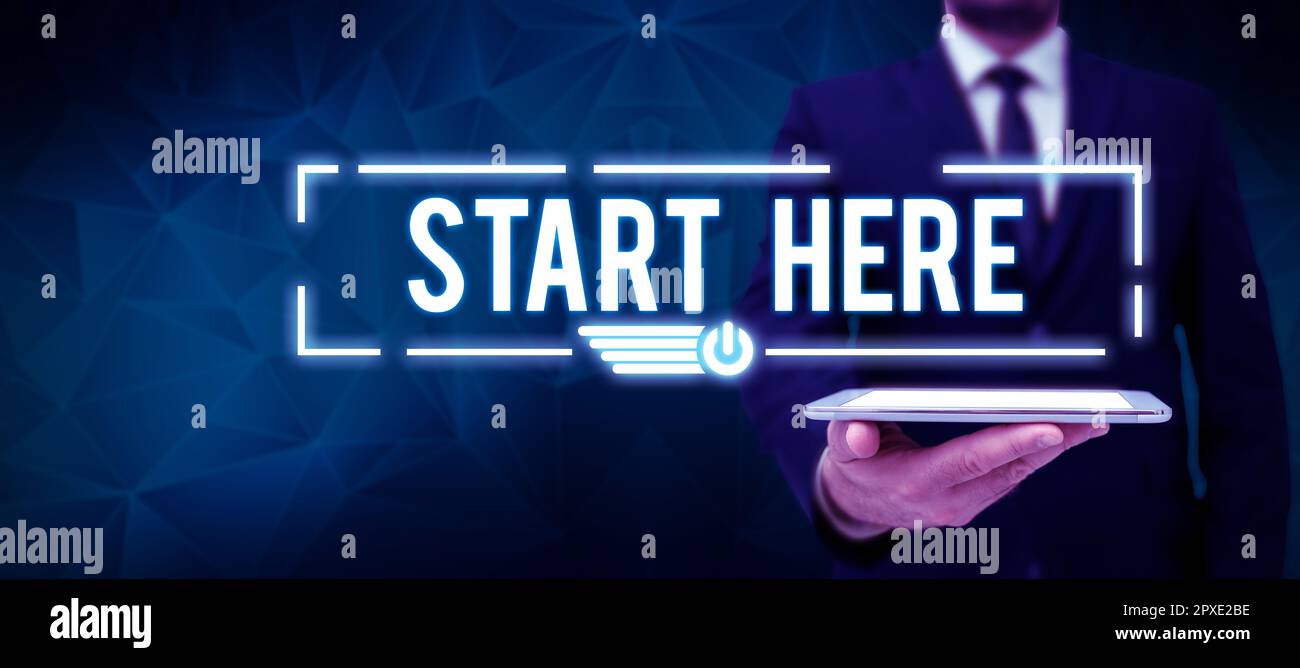 Conceptual caption Start Here, Business overview telling someone this ...