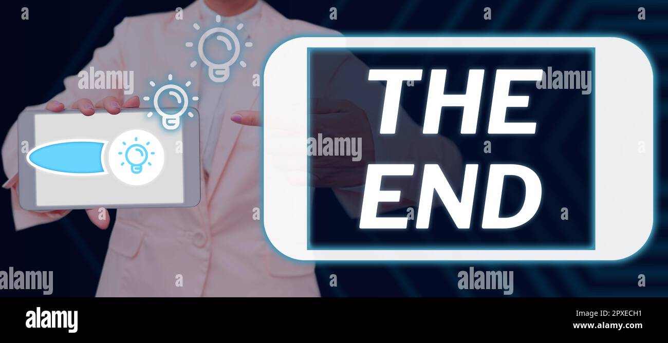 Sign displaying The End, Internet Concept Final part of play ...