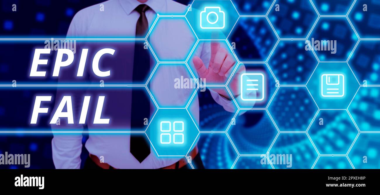 Sign displaying Epic Fail, Word for a spectacularly embarrassing ...