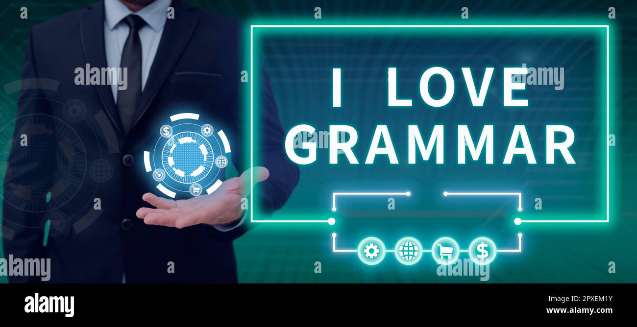 Inspiration showing sign I Love Grammar, Business showcase act of ...