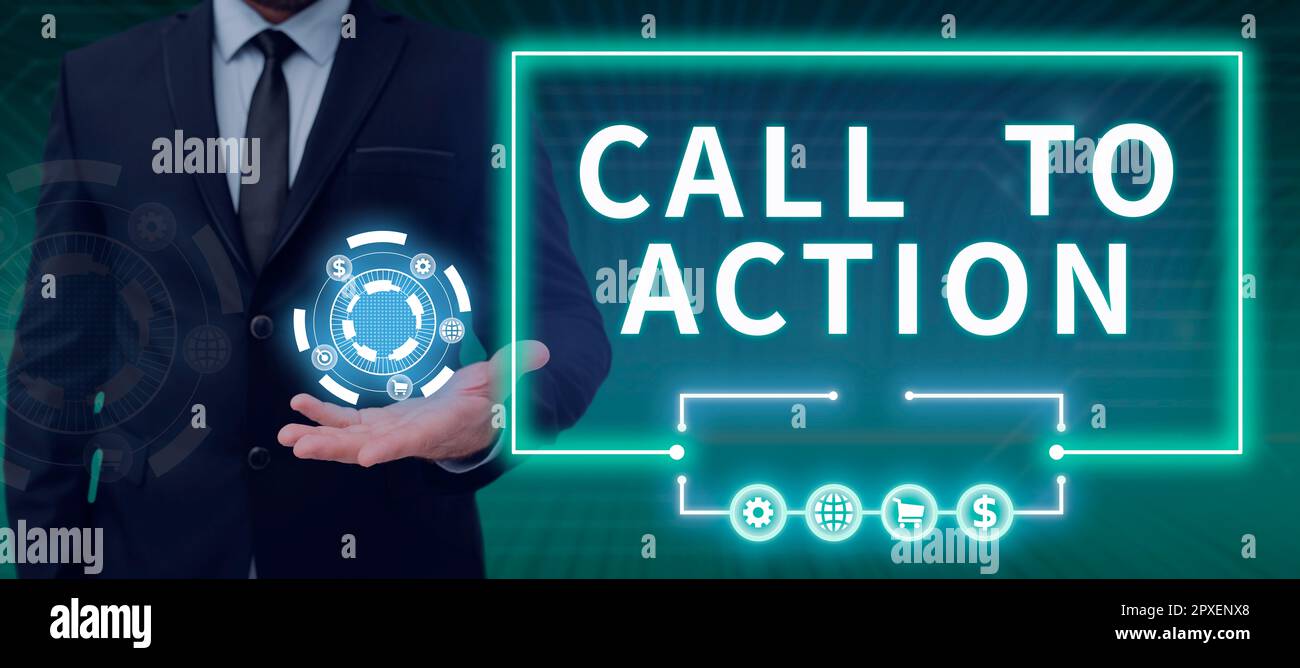 Sign displaying Call To Action, Concept meaning Encourage Decision Move ...