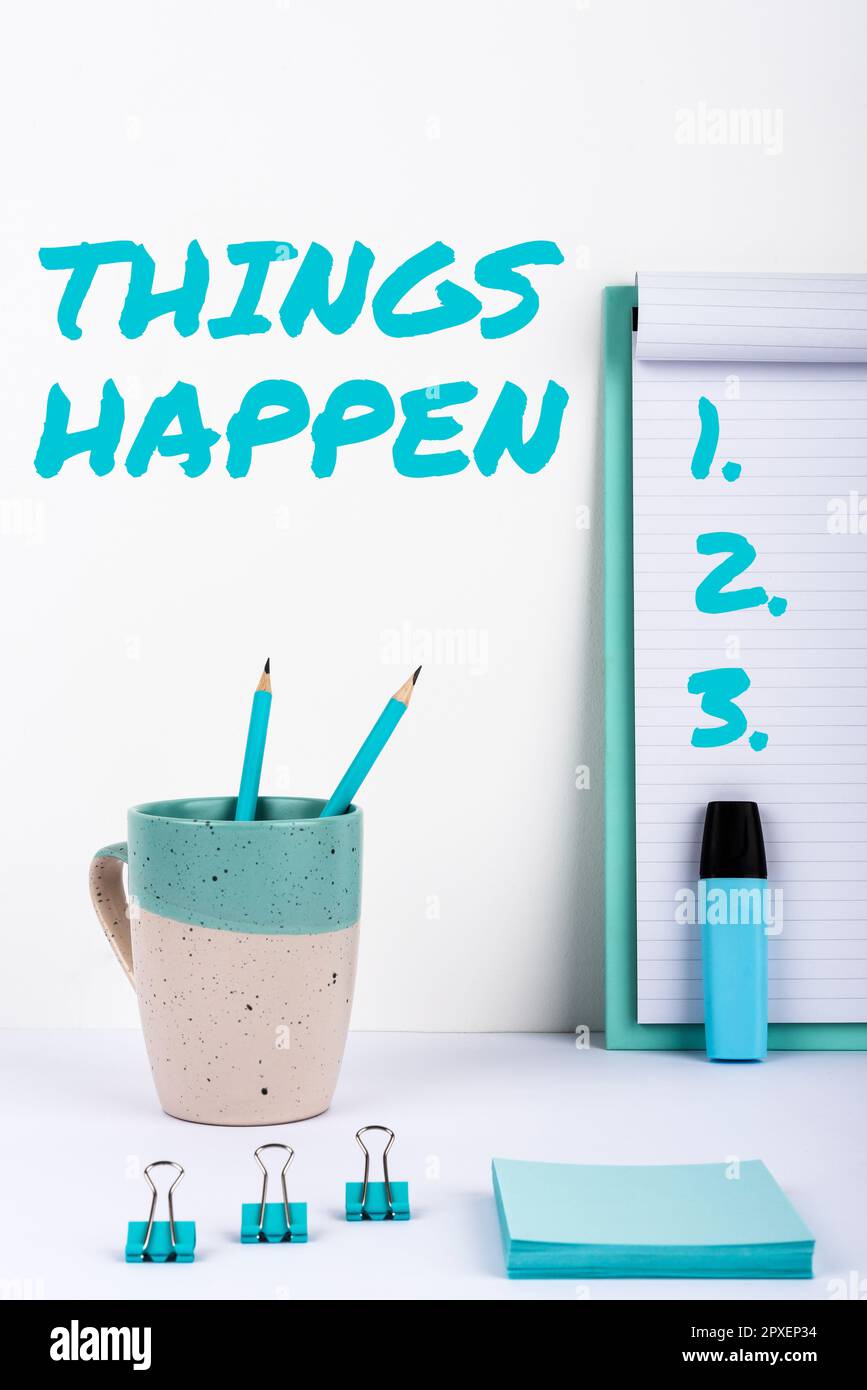 Inspiration showing sign Things Happen, Conceptual photo Result of ...