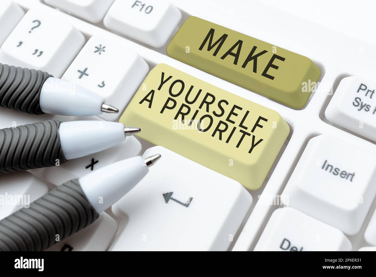 Sign displaying Make Yourself A Priority, Concept meaning Think in your ...