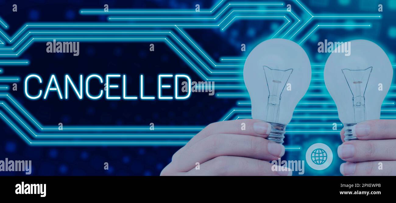 Conceptual caption Cancelled, Internet Concept decide or announce that ...