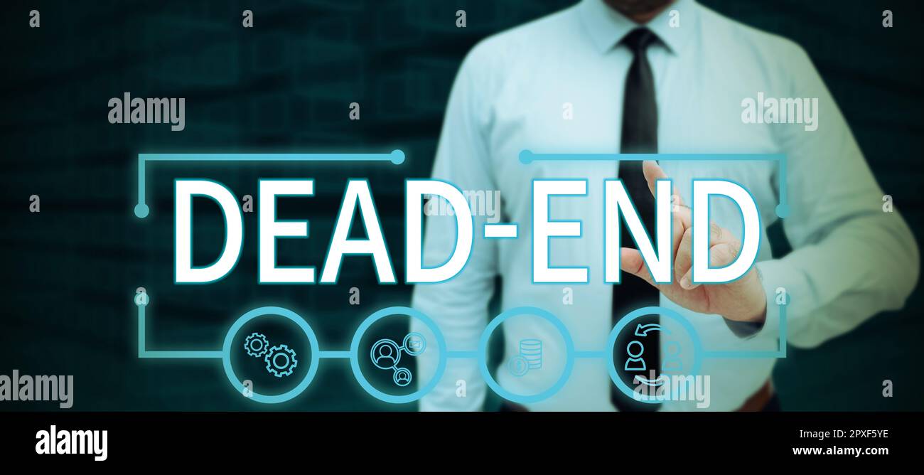 Text caption presenting Dead End, Conceptual photo reaching limit of ...